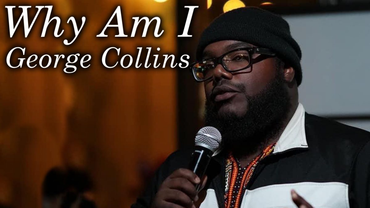 Why Am I George Collins – Why Am I