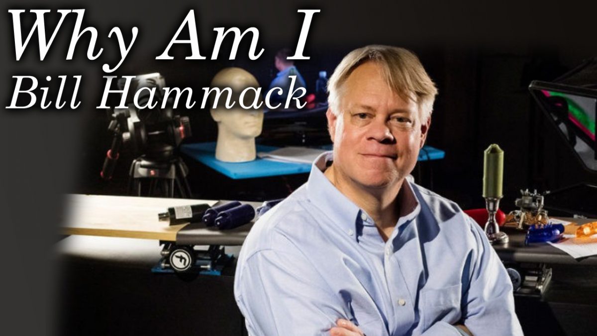 Why Am I Bill Hammack (Engineer Guy) – Why Am I
