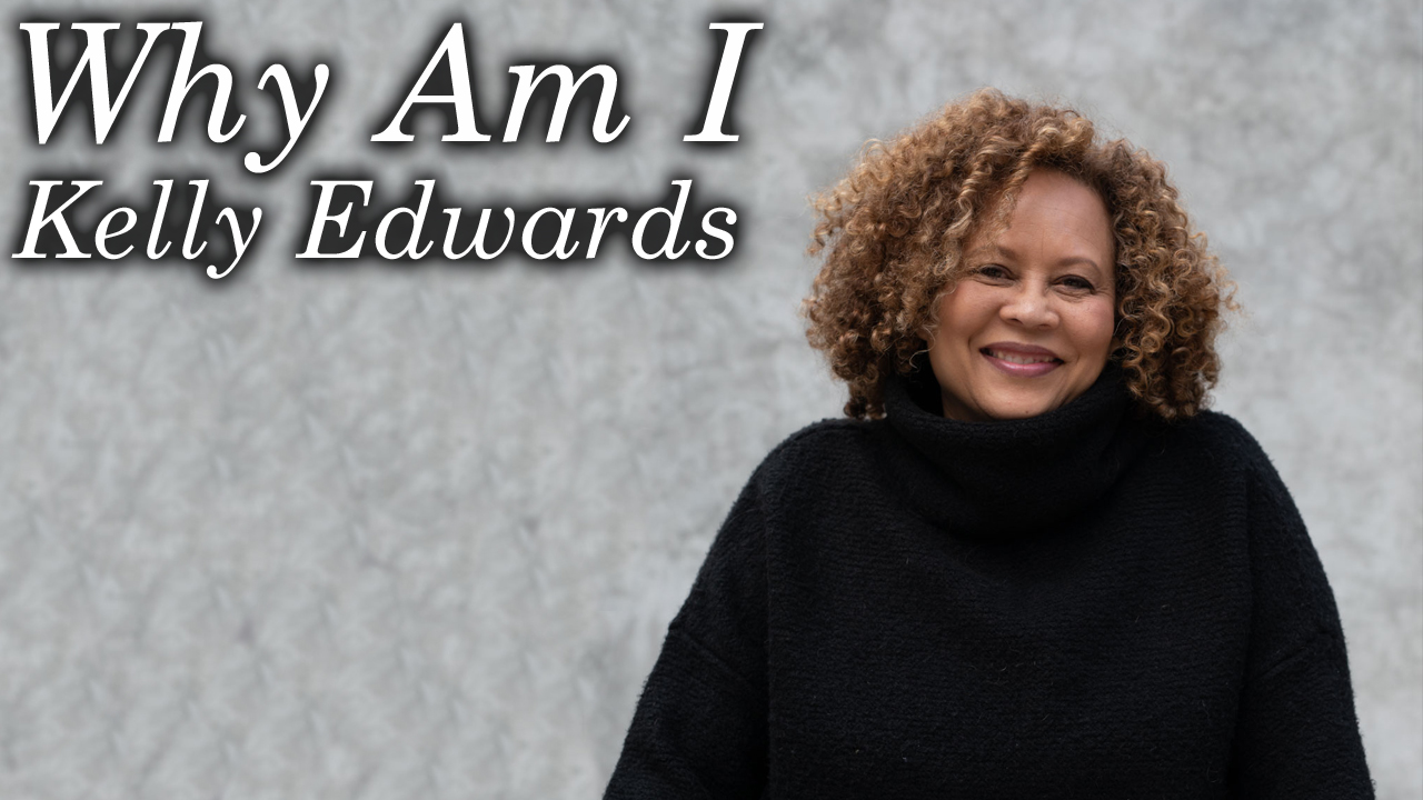 Why Am I Kelly Edwards – Why Am I